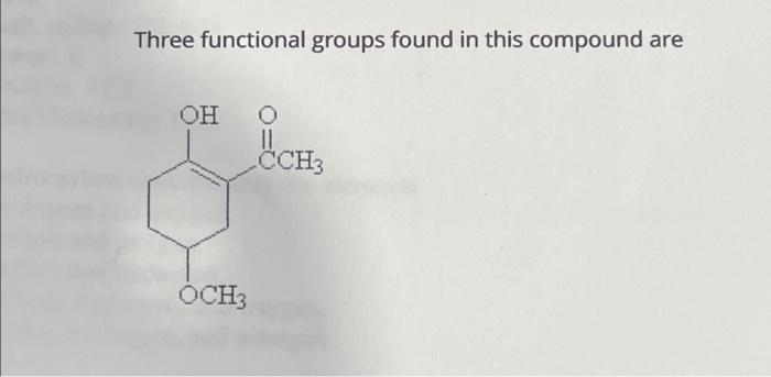 Solved Three functional groups found in this compound are ОН | Chegg.com