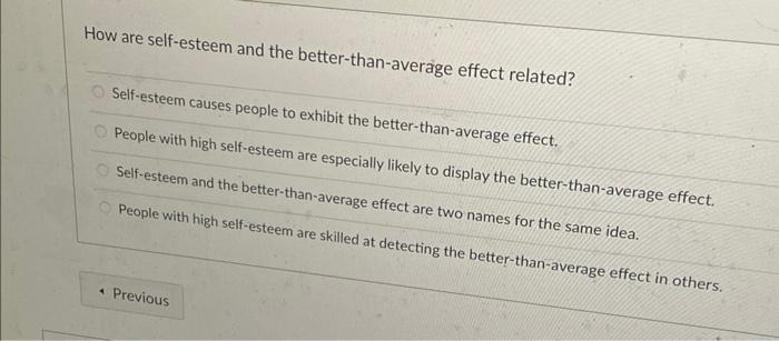 Solved How Are Self Esteem And The Better Than Average