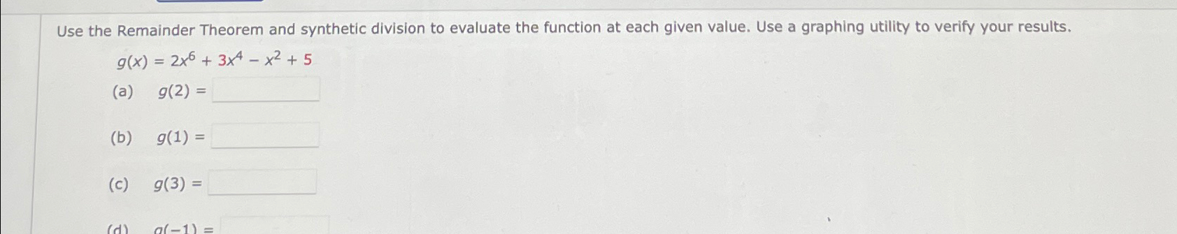 Solved Use the Remainder Theorem and synthetic division to | Chegg.com