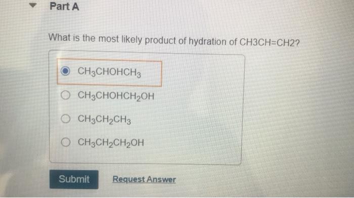 Solved Part A What is the most likely product of hydration | Chegg.com