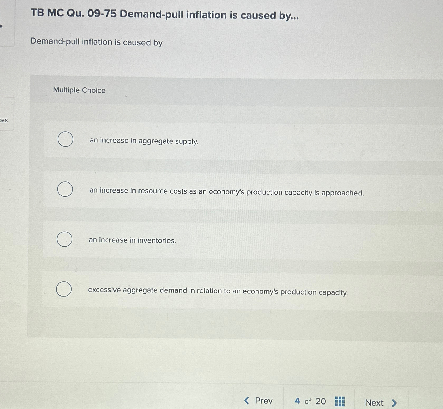 Solved TB MC Qu. 09-75 ﻿Demand-pull inflation is caused | Chegg.com