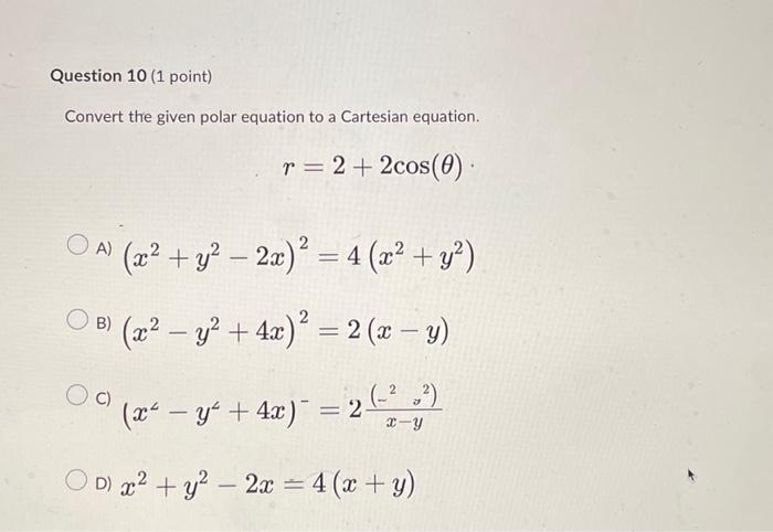 Solved Question 10 (1 point) Convert the given polar | Chegg.com