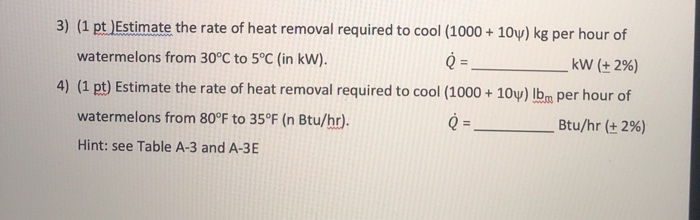 Solved 3) (1 pt Estimate the rate of heat removal required | Chegg.com