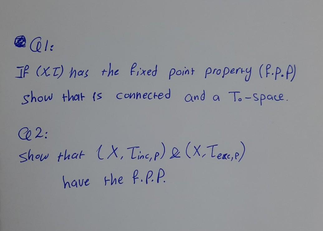 Solved ho ale If (XI) has the fixed point property (P.P.P) | Chegg.com