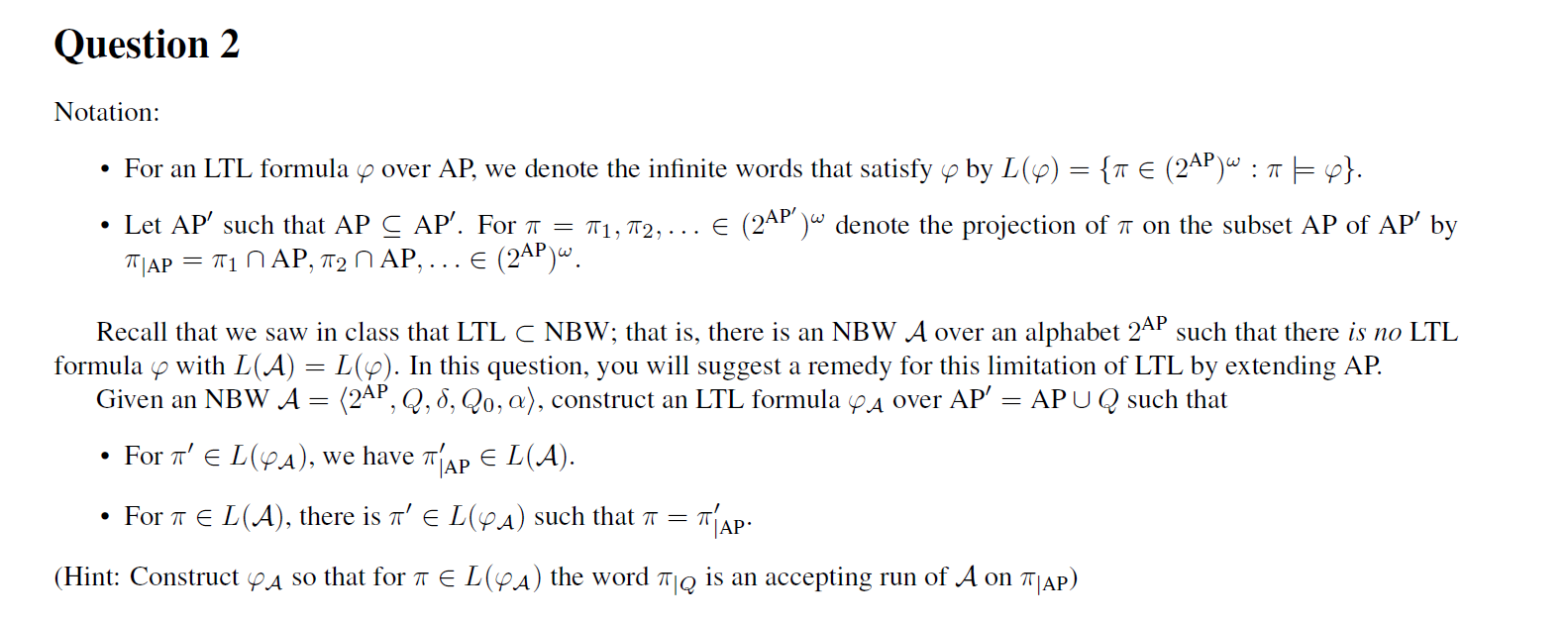 Solved Question 2Notation:For an LTL formula φ ﻿over AP, ﻿we | Chegg.com