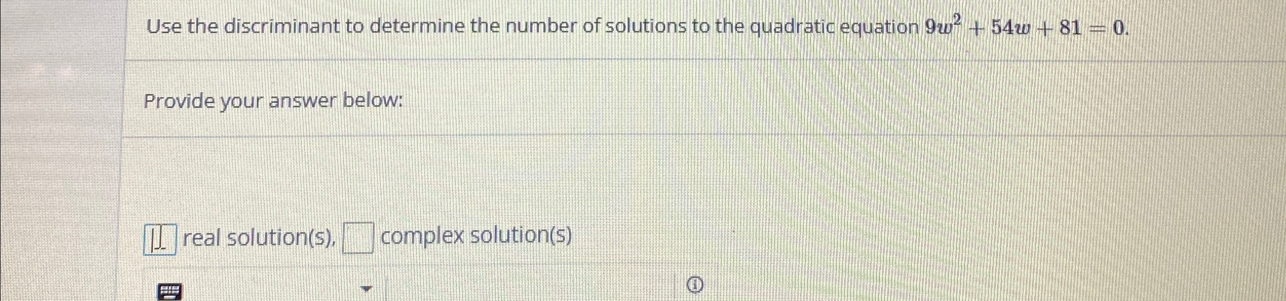 Solved Use the discriminant to determine the number of | Chegg.com