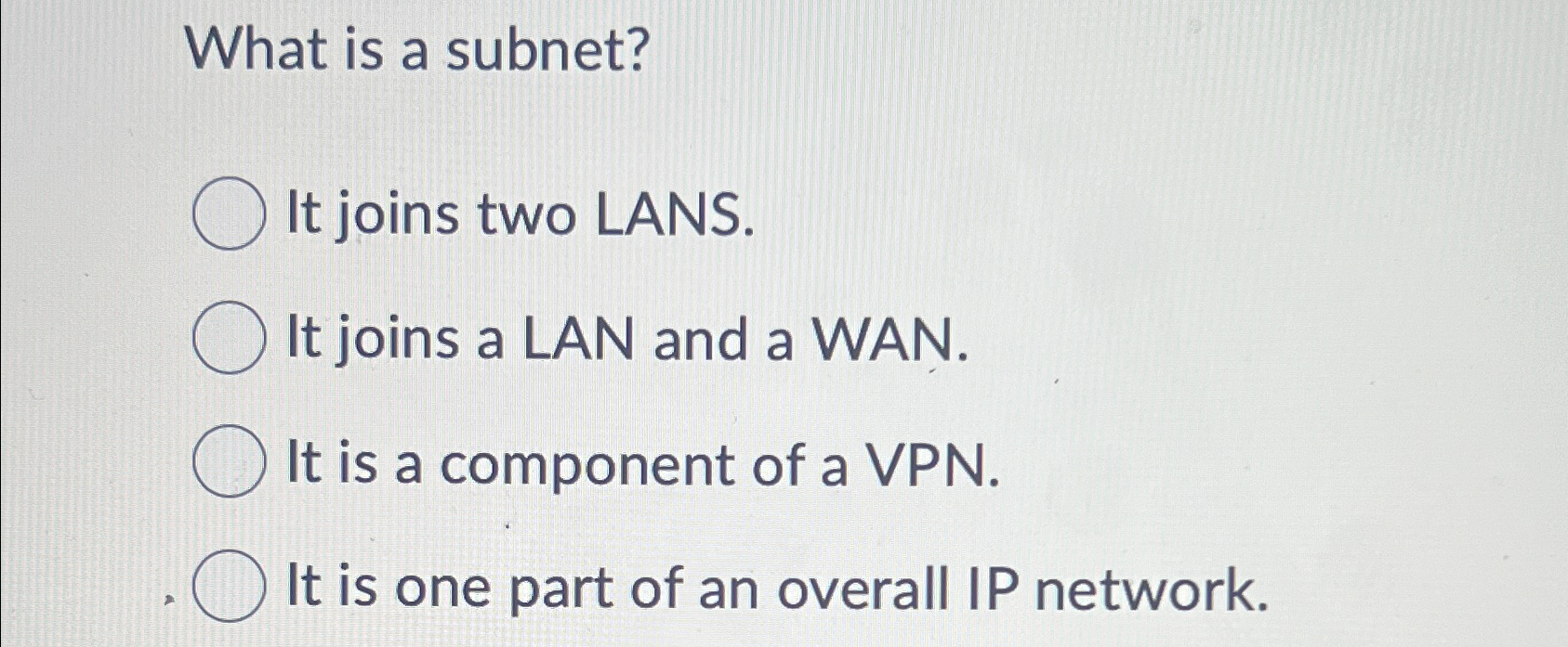 Solved What is a subnet?It joins two LANS.It joins a LAN and | Chegg.com