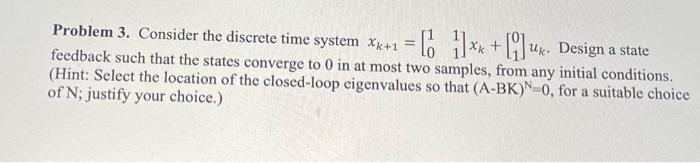 Solved Problem 3. Consider the discrete time system | Chegg.com