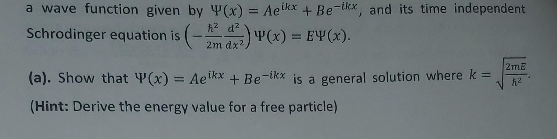 Solved a wave function given by y(x) = Aeikx + Be-ika, and | Chegg.com