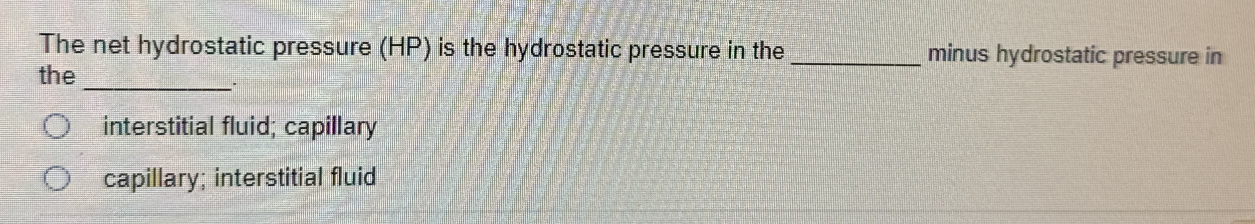 Solved The net hydrostatic pressure (HP) ﻿is the hydrostatic | Chegg.com
