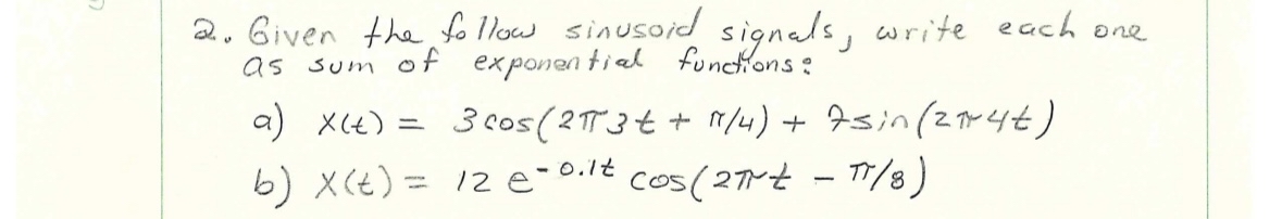 Solved Given the follow sinusoid signals, write each one as | Chegg.com