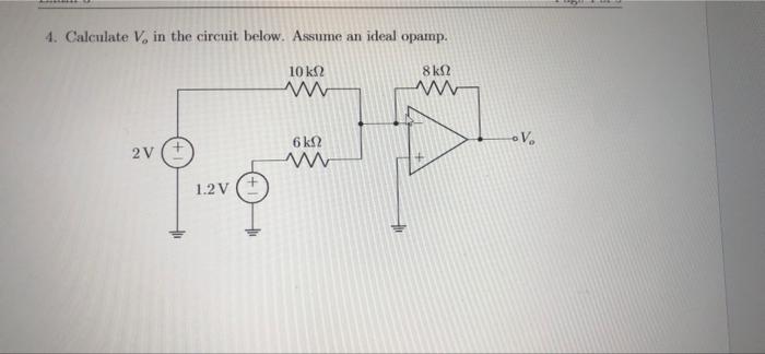 Solved 4. Calculate Vo in the circuit below. Assume an ideal | Chegg.com