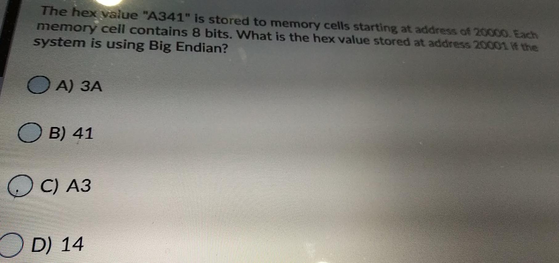 Solved The hex value "A341" is stored to memory cells | Chegg.com