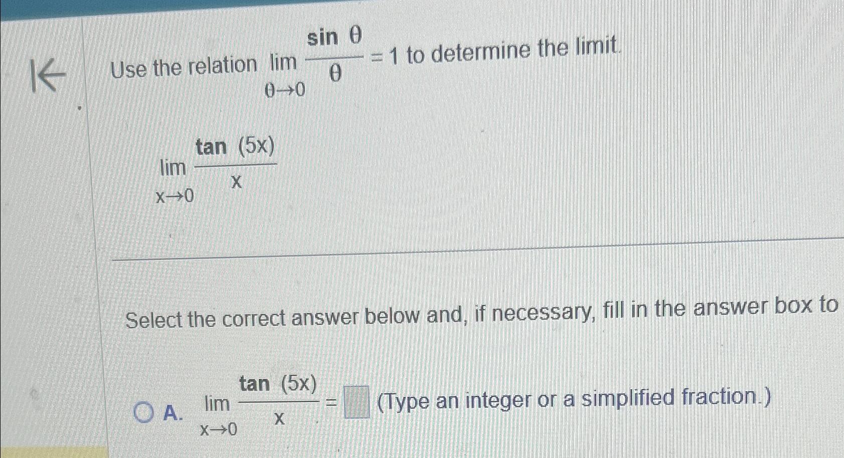 Solved Use the relation limθ→0sinθθ=1 ﻿to determine the | Chegg.com