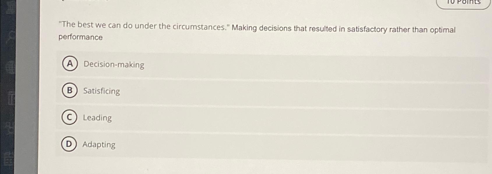 Solved "The best we can do under the circumstances." Making | Chegg.com