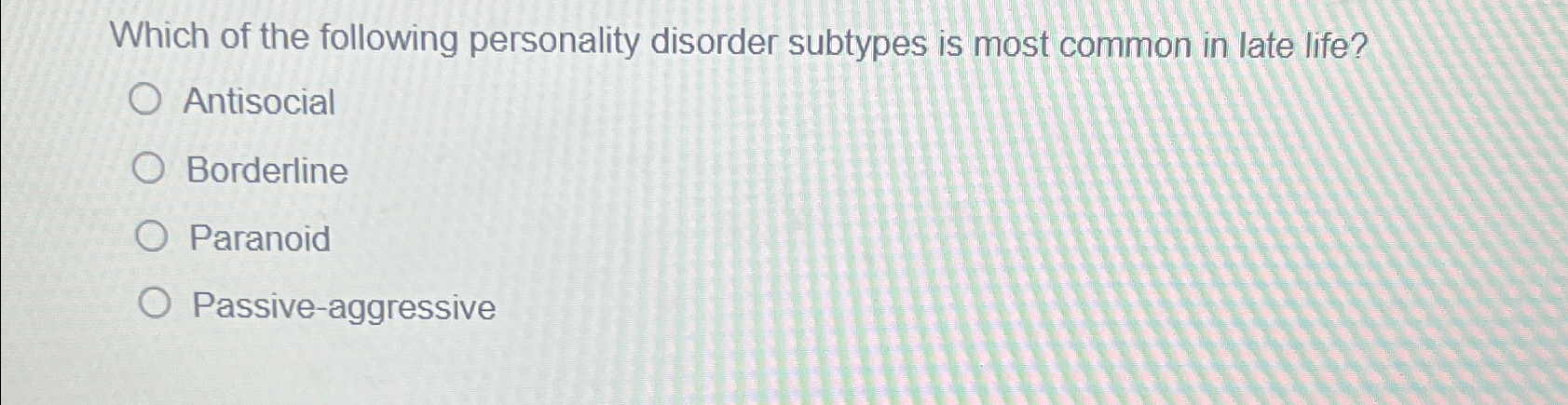 Solved Which of the following personality disorder subtypes | Chegg.com