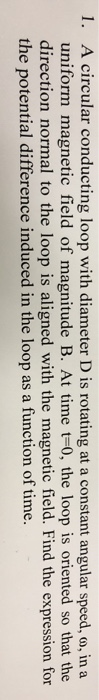 Solved 1. A circular conducting loop with diameter D is | Chegg.com