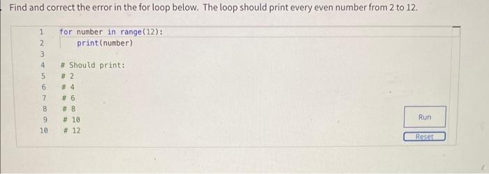 Solved Find And Correct The Error In The For Loop Below The