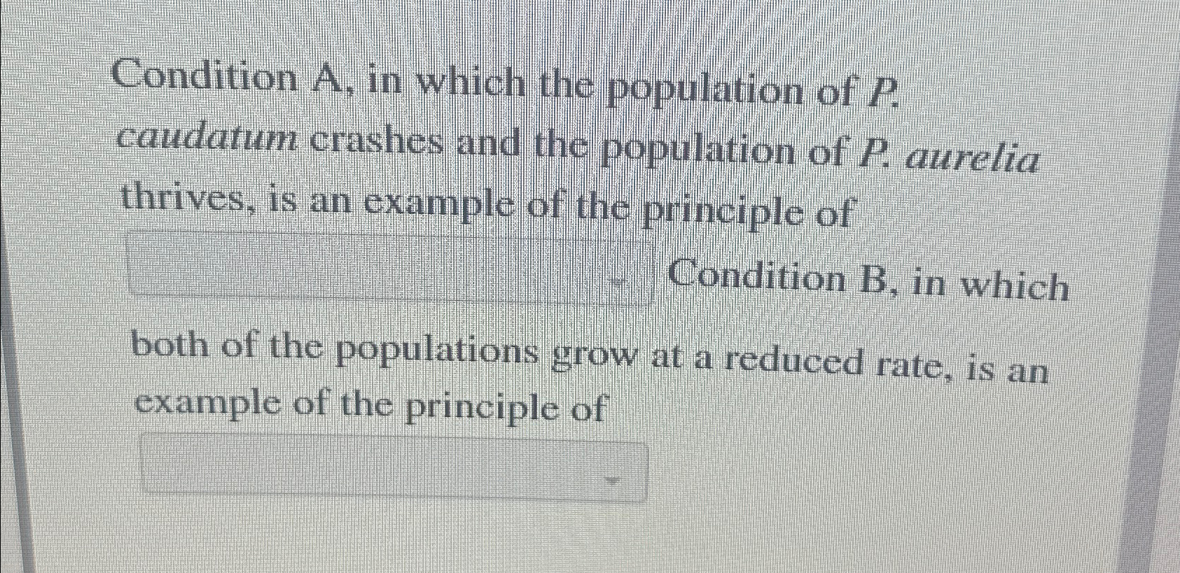 Solved Condition A, ﻿in which the population of P. ﻿caudatum | Chegg.com