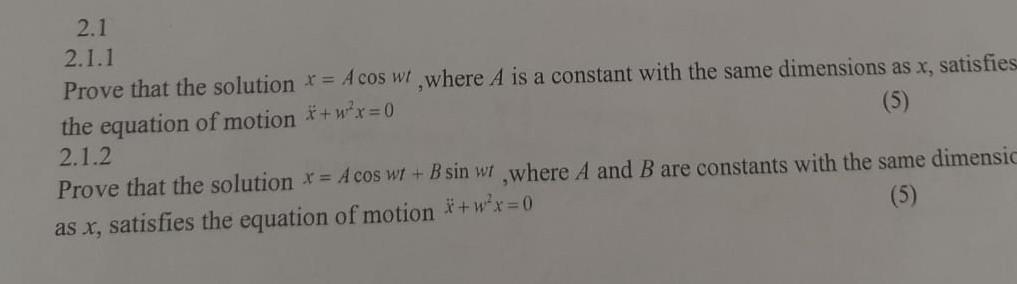 Solved 2.1.1 Prove that the solution x=Acoswt, where A is a | Chegg.com