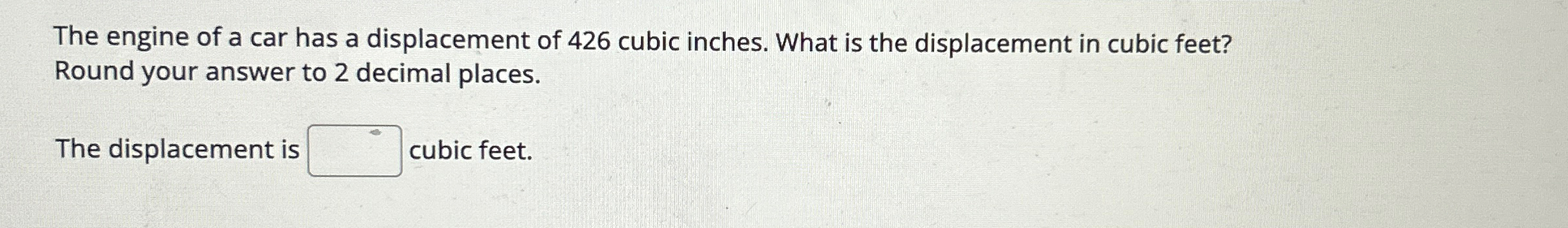 Solved The engine of a car has a displacement of 426 ﻿cubic | Chegg.com