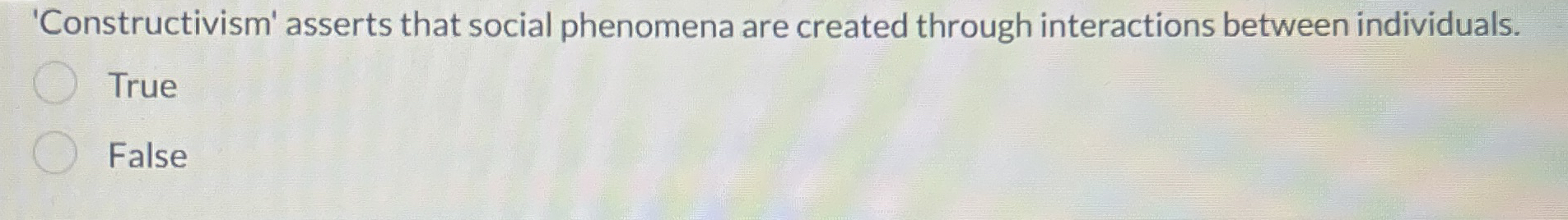 Solved 'Constructivism' asserts that social phenomena are | Chegg.com
