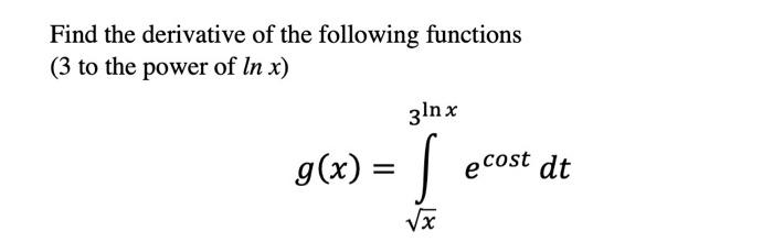 Solved Find the derivative of the following functions (3 to | Chegg.com