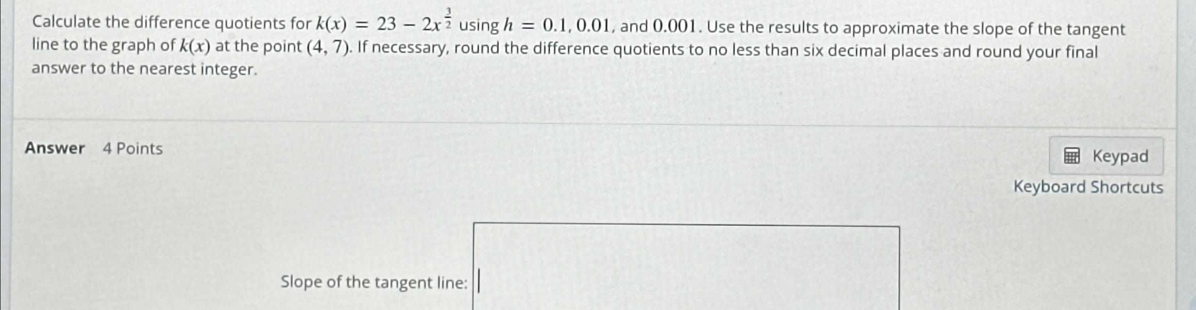 Solved Calculate the difference quotients for k(x)=23-2x32 | Chegg.com