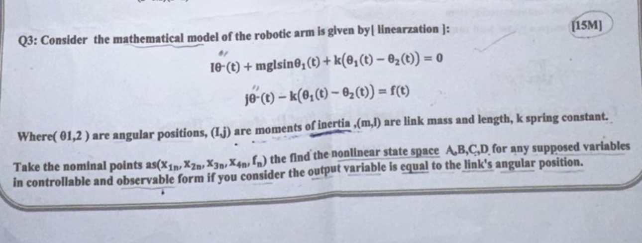 Solved Q3: Consider the mathematical model of the robotic | Chegg.com