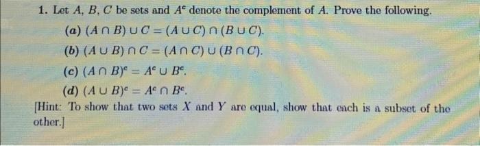 Solved 1. Let A,B,C be sets and Ae denote the complement of | Chegg.com