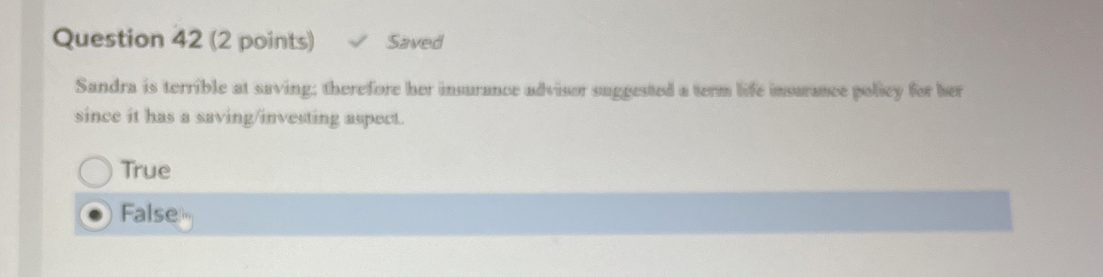 Solved Question 42 (2 ﻿points) ﻿SavedSandra is terrible at | Chegg.com