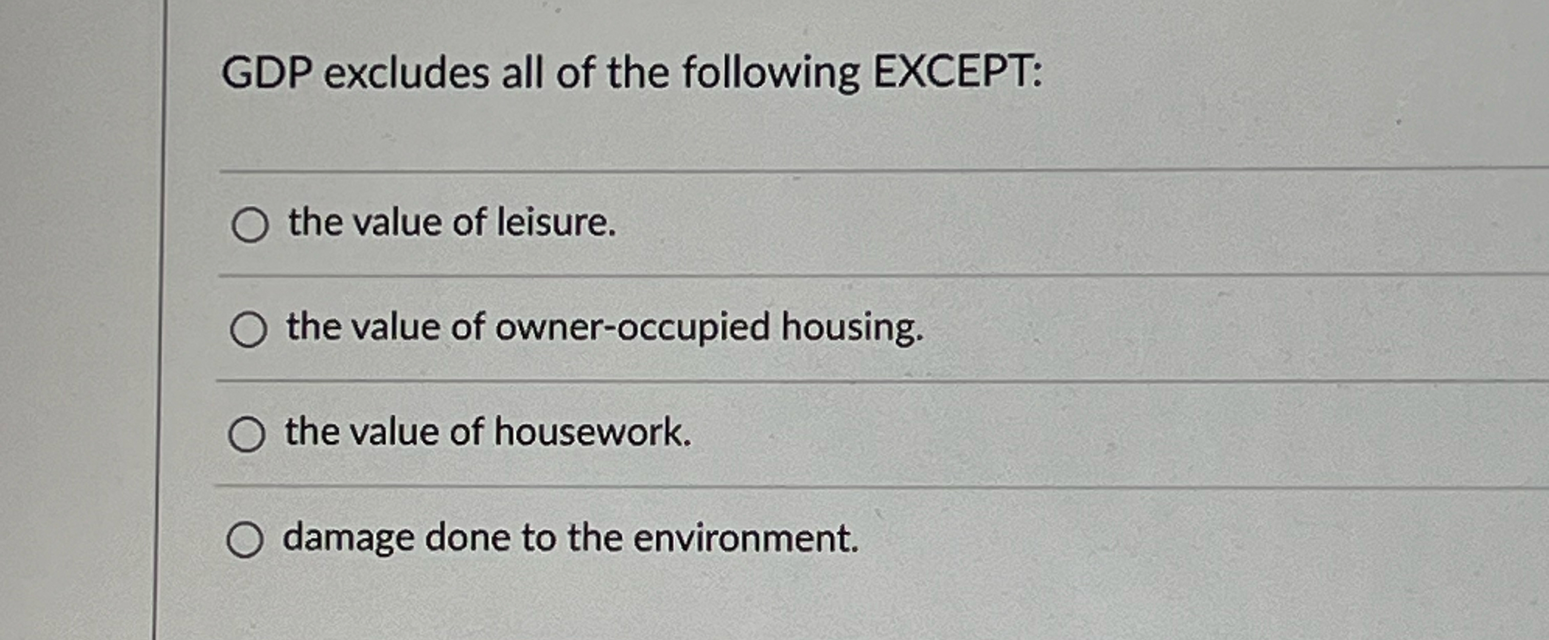 Solved GDP excludes all of the following EXCEPT:the value of | Chegg.com