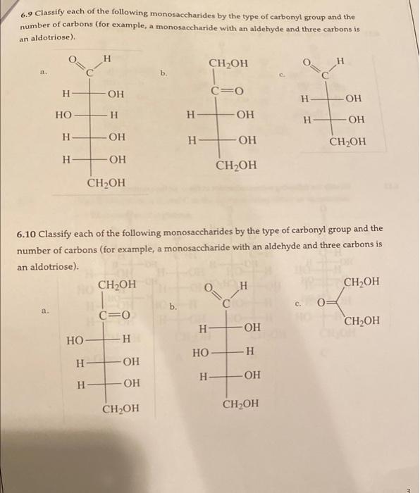 Solved 6.9 Classify each of the following monosaccharides by | Chegg.com