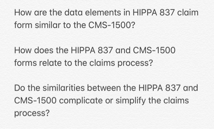 Solved How are the data elements in HIPPA 837 claim form | Chegg.com