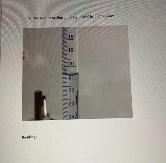 7. What is the reading of the liquid level below? (2 | Chegg.com