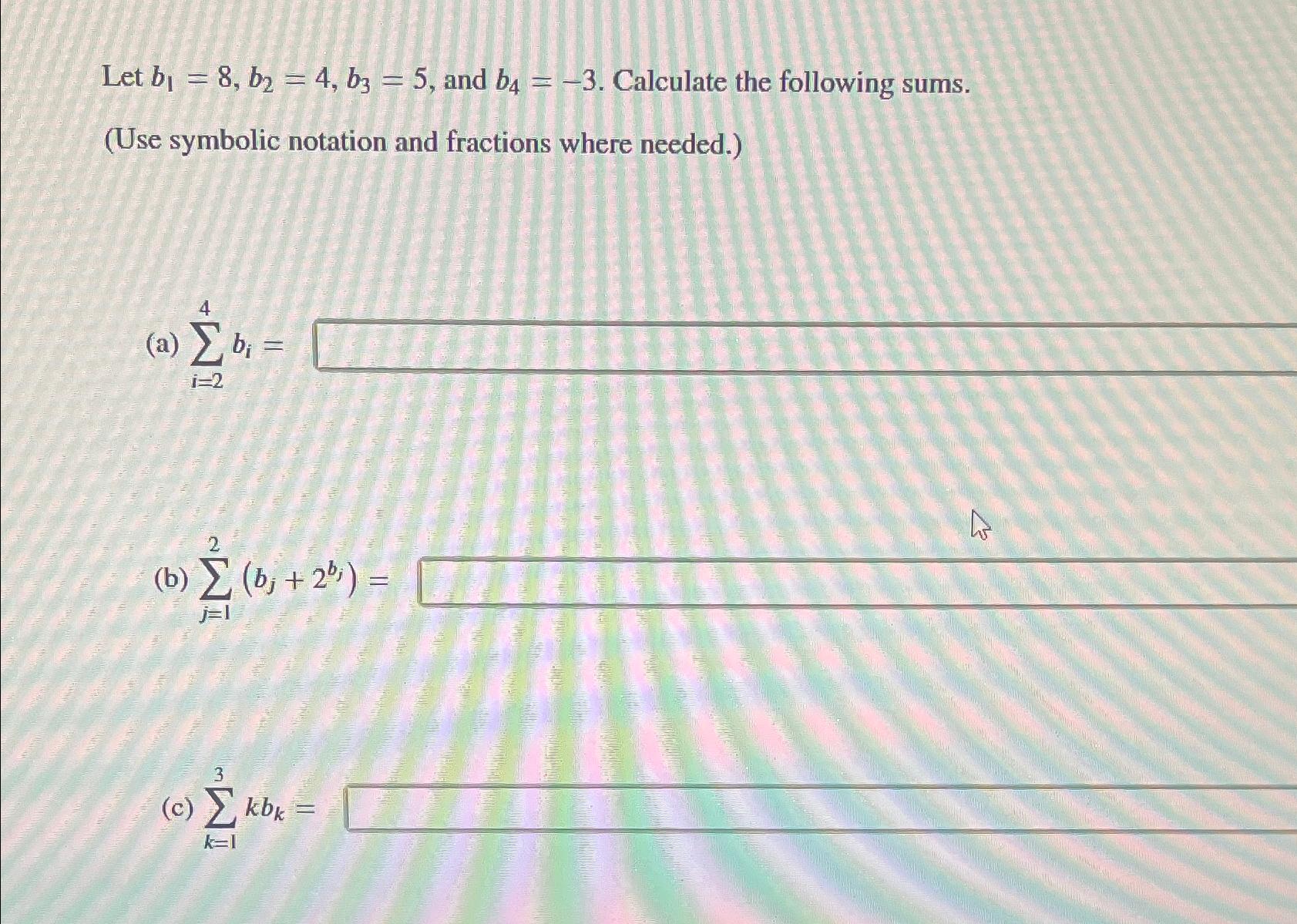 Solved Let b1=8,b2=4,b3=5, ﻿and b4=-3. ﻿Calculate the | Chegg.com