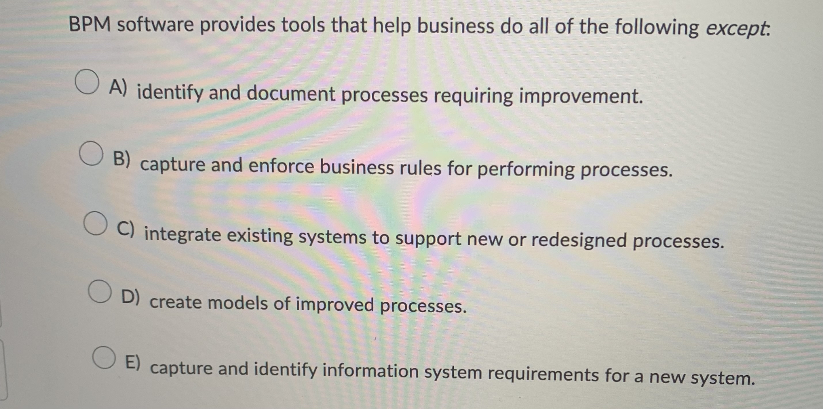 Solved BPM software provides tools that help business do all | Chegg.com