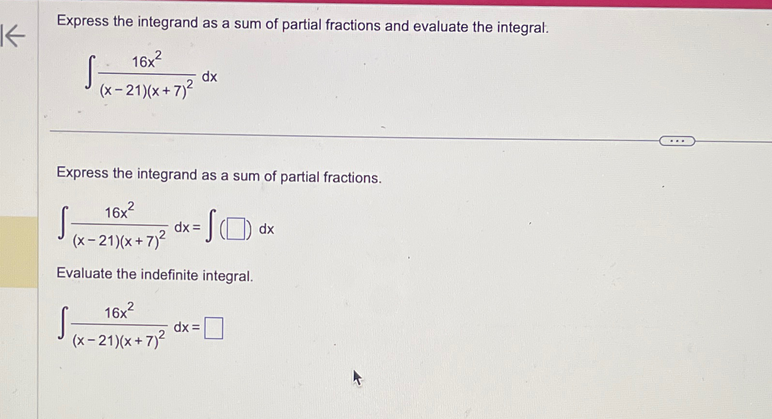 Solved Express the integrand as a sum of partial fractions | Chegg.com