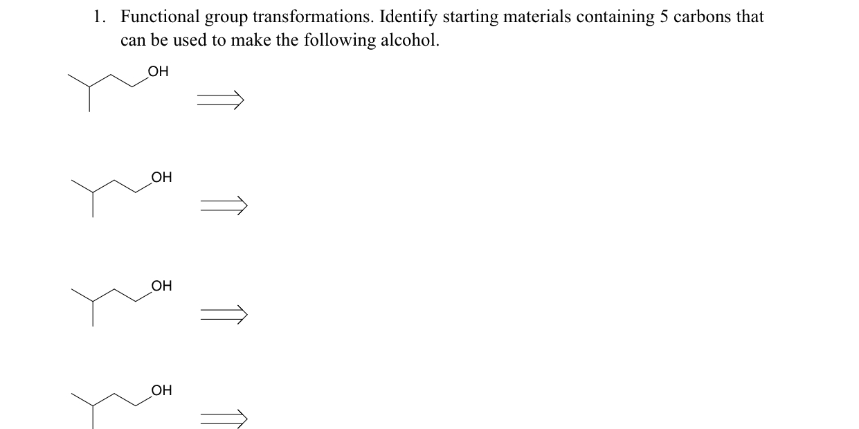 Solved Functional group transformations. Identify starting | Chegg.com
