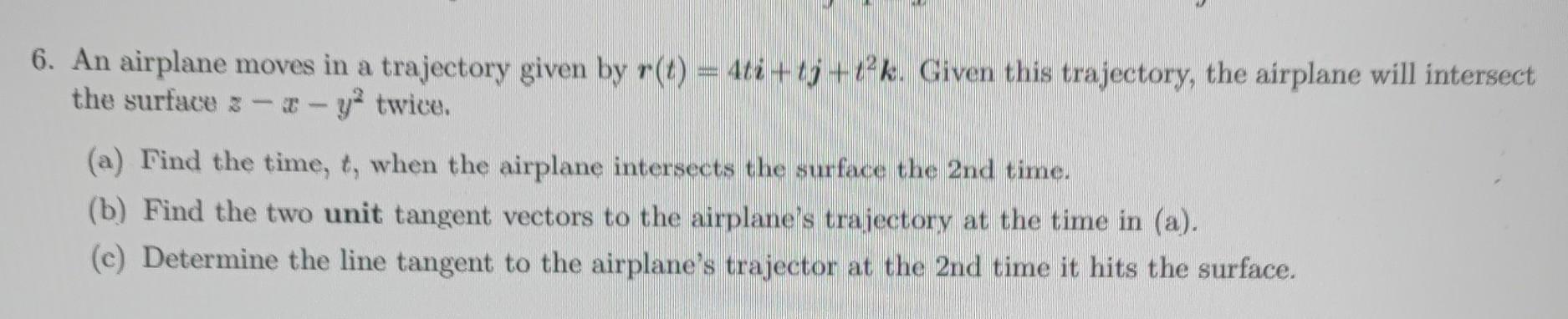 Solved 6. An airplane moves in a trajectory given by | Chegg.com