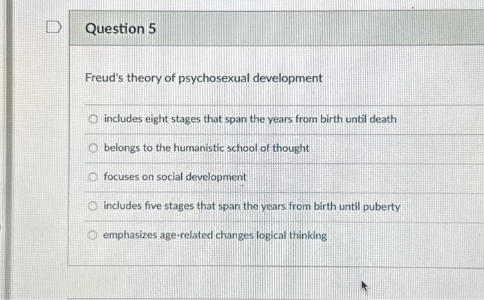 Solved Question 5 Freud's theory of psychosexual development | Chegg.com