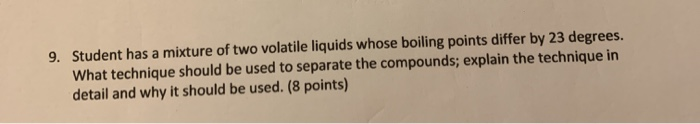 Solved 9. Student has a mixture of two volatile liquids | Chegg.com