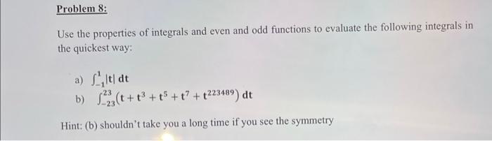 Solved Use the properties of integrals and even and odd | Chegg.com