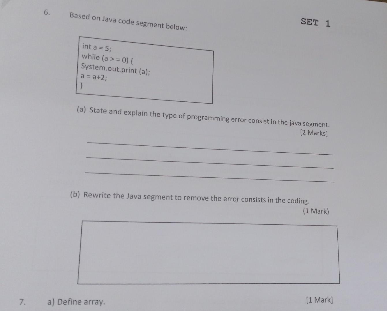 Solved Based on Java code segment below: SET 1 int a=5 while | Chegg.com Solved Based on Java code segment below: SET 1 int a=5 while | Chegg.com