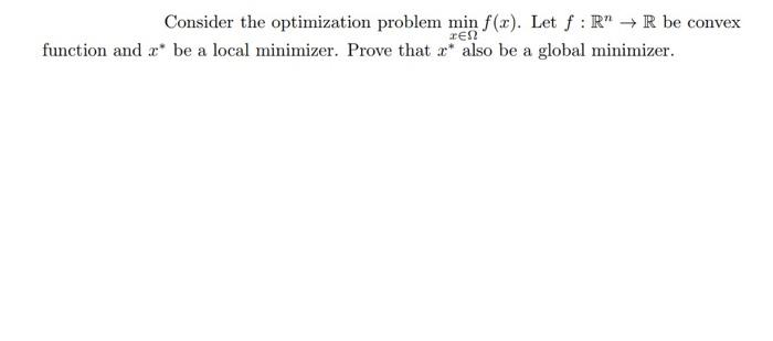 Solved Consider the optimization problem minx∈Ωf(x). Let | Chegg.com