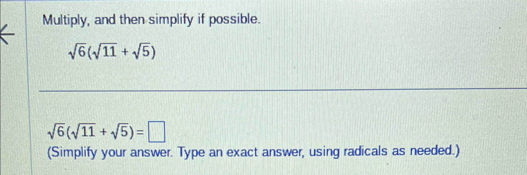 Solved Multiply, and then simplify if | Chegg.com