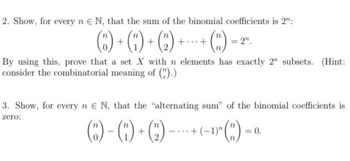 Solved 2. Show, for every n∈N, that the sum of the binomial | Chegg.com