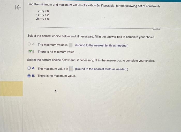 Solved Find the minimum and maximum values of z=6x+5y, if | Chegg.com