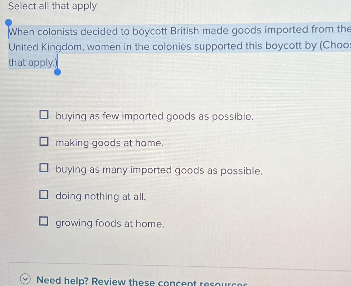 Solved Select all that applyWhen colonists decided to | Chegg.com