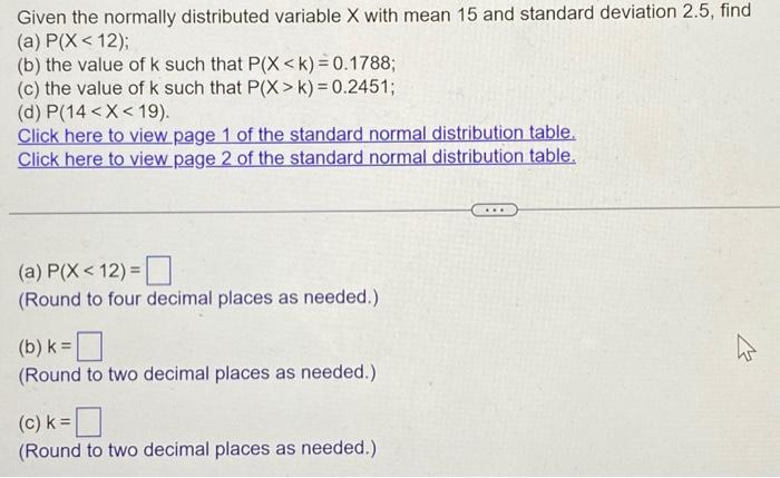 Solved Given the normally distributed variable X with mean | Chegg.com